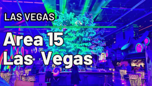 Area 15 Las Vegas: All You Need To Know