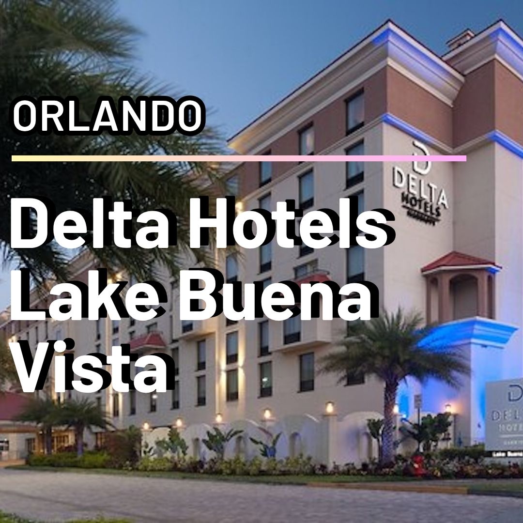 Delta Hotels Lake Buena Vista: Honest Review Of This Marriott Bonvoy ...